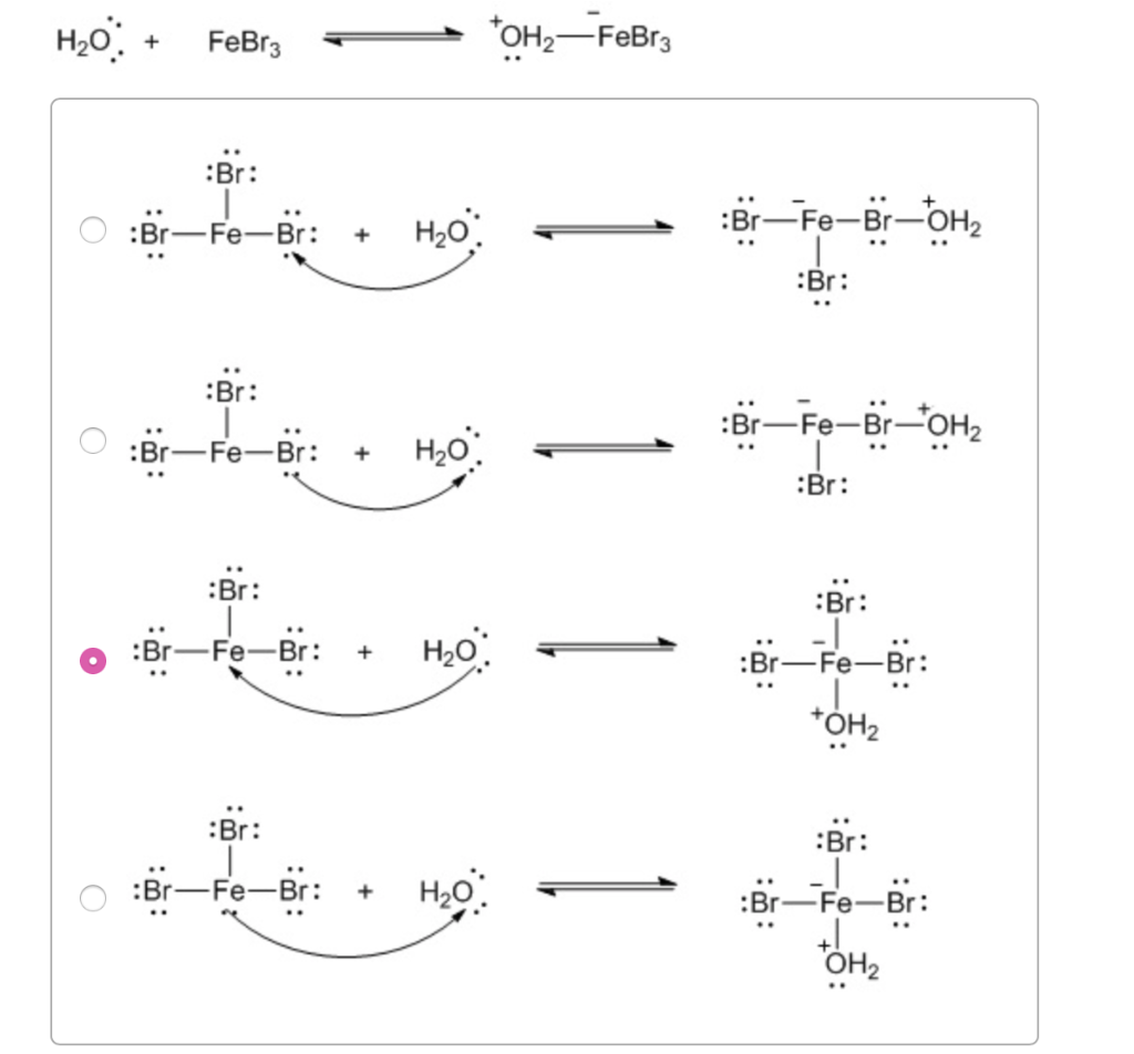 Solved H20 - + FeBr3 toHzFeBr3 :Br: :Br-Fe-Br: H20 | Chegg.com