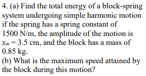 Solved 4. (a) Find the total energy of a block-spring system | Chegg.com