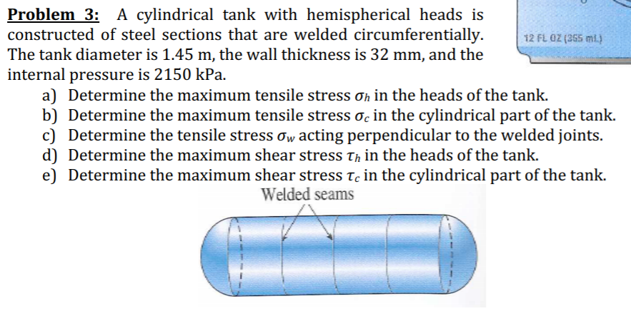Solved Problem 3: A cylindrical tank with hemispherical | Chegg.com