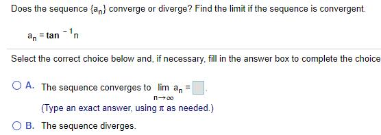 Solved Does the sequence {an} converge or diverge? Find the | Chegg.com