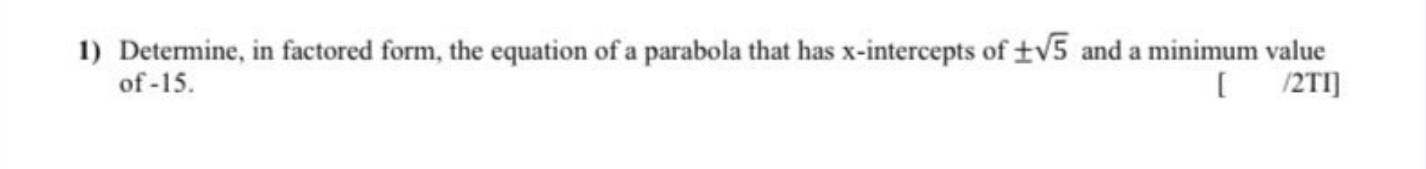 Solved 1) Determine, in factored form, the equation of a | Chegg.com