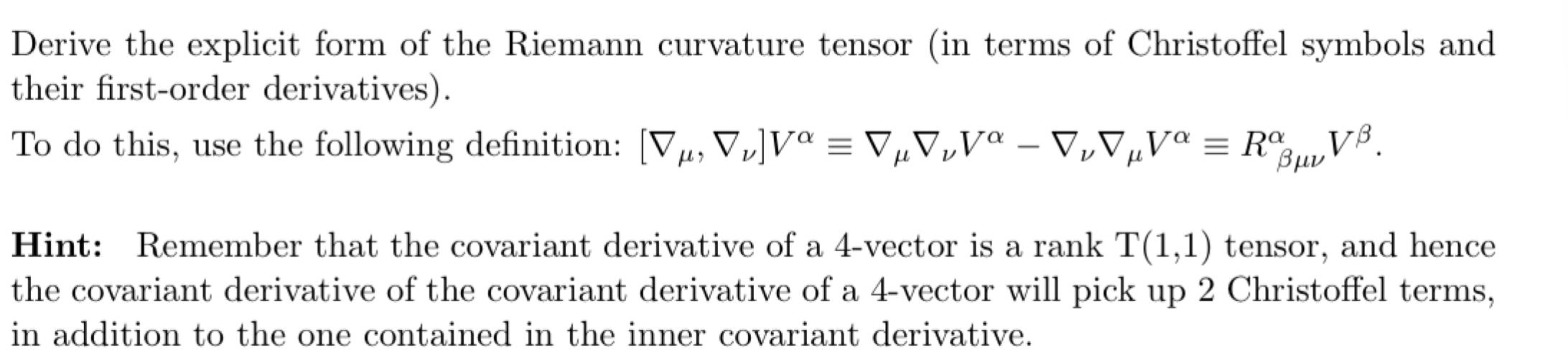 Solved Derive the explicit form of the Riemann curvature | Chegg.com