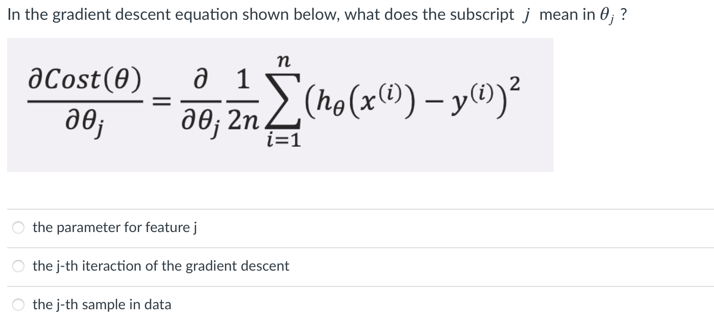 Solved In the gradient descent equation shown below, what | Chegg.com