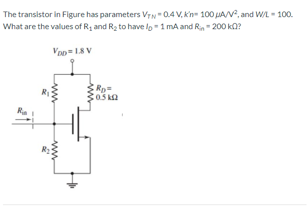 Solved The transistor in Figure has parameters Vin=0.4 V, | Chegg.com