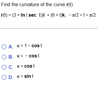 Solved Find the curvature of the curve r(t). | Chegg.com