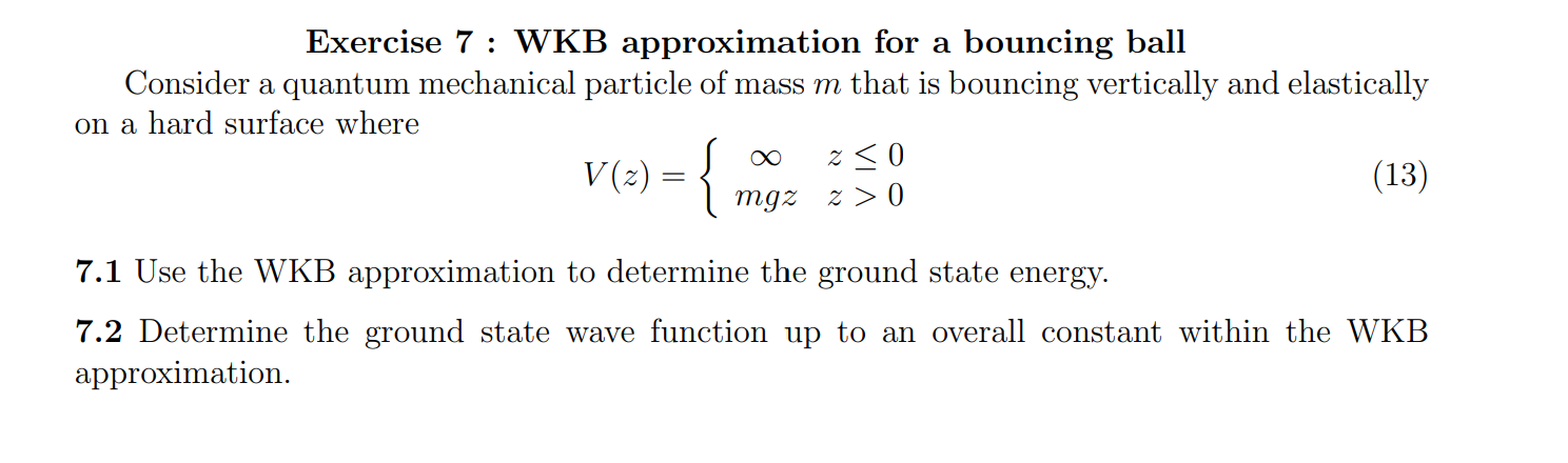 Solved Exercise 7 : WKB approximation for a bouncing ball | Chegg.com
