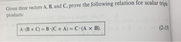 Solved the scalar triple products d P.2.9 Equation (2-15) in | Chegg.com