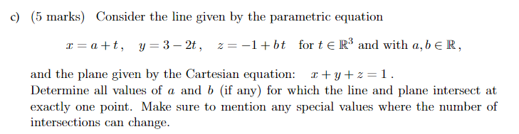 Solved (5 marks) Consider the line given by the parametric | Chegg.com