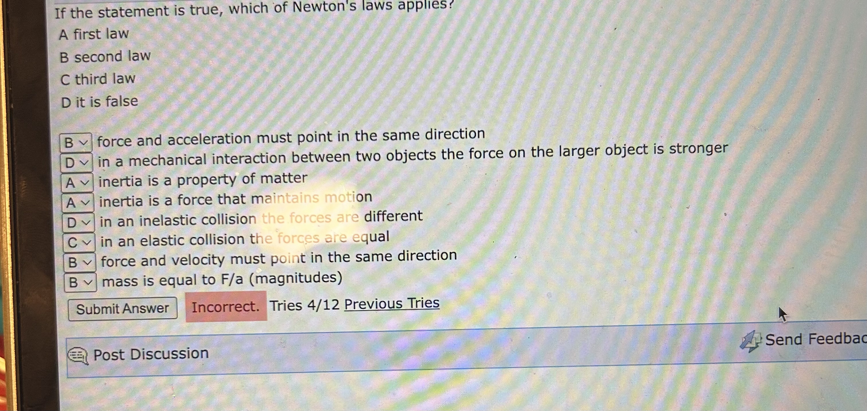 Solved If the statement is true, which of Newton's laws | Chegg.com
