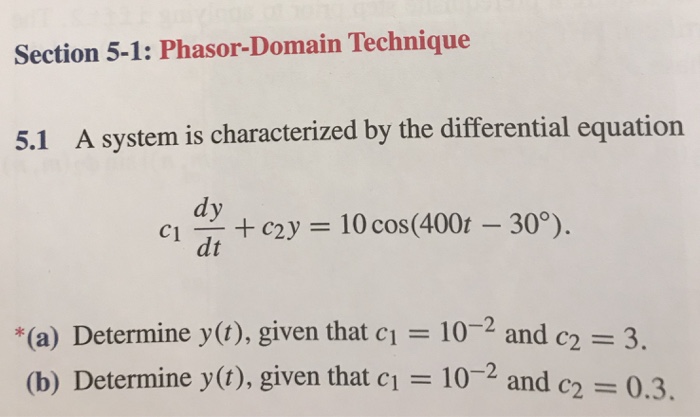 Solved Section 5-1: Phasor-Domain Technique 5.1 A system is | Chegg.com