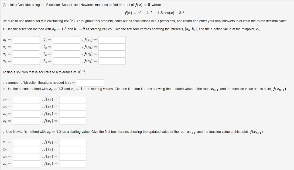 Solved (6 points) Consider using the Bisection, Secant, and | Chegg.com