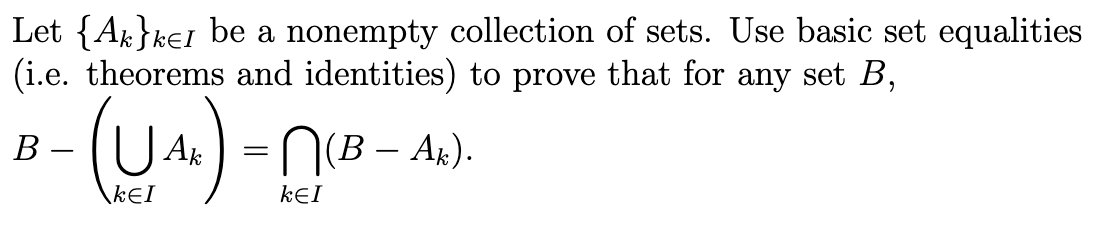 Solved Let {Ak}k∈I be a nonempty collection of sets. Use | Chegg.com