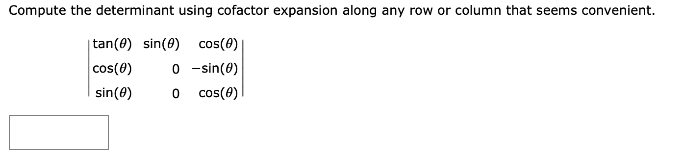 Solved Compute the determinant using cofactor expansion | Chegg.com