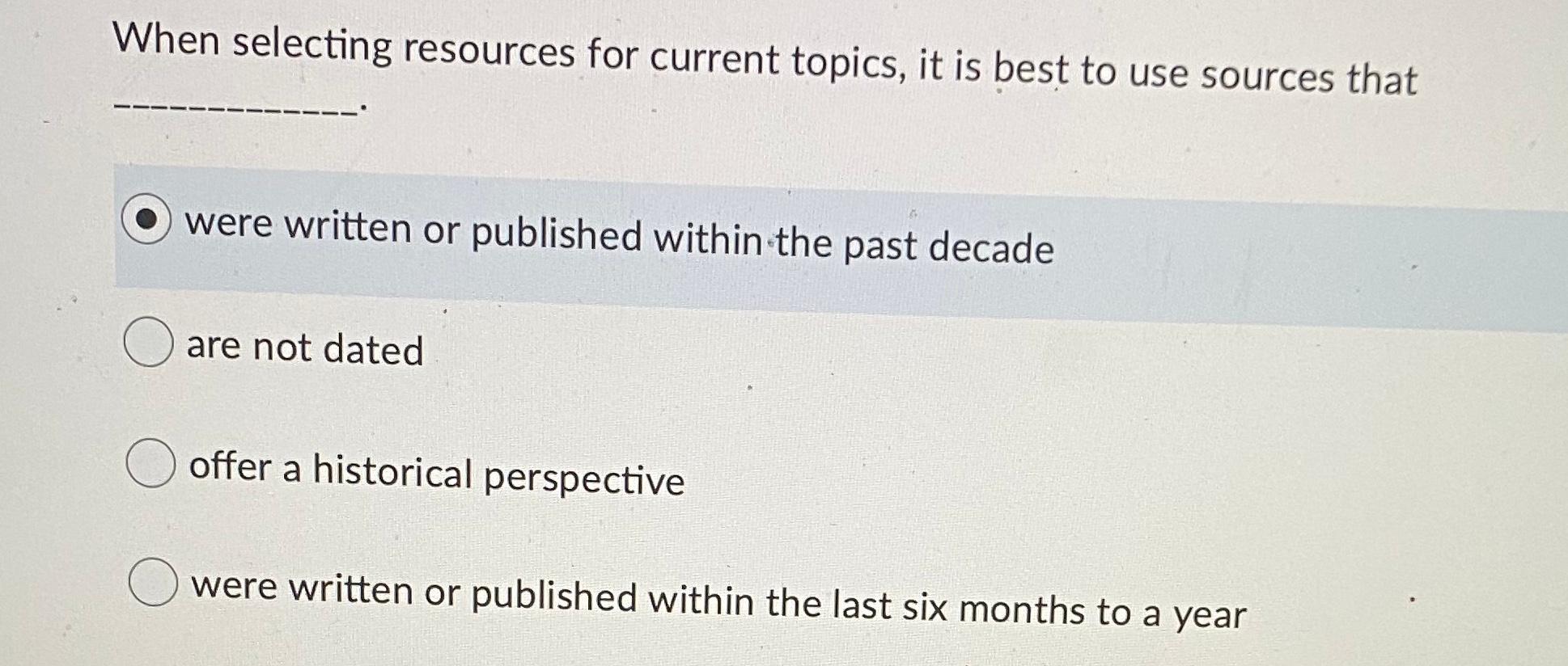Solved When selecting resources for current topics, it is | Chegg.com