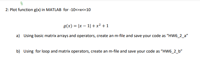 Solved g 응 2: Plot function g(x) in MATLAB for -10