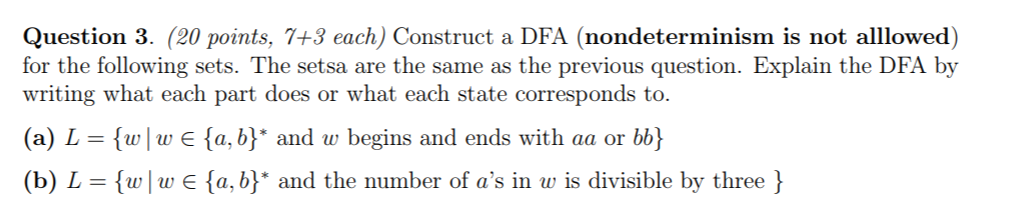 Solved Question 3. (20 points, 7+3 each) Construct a DFA | Chegg.com