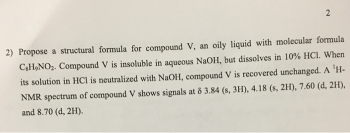 Solved propose a structural formula for compound V, an oily | Chegg.com