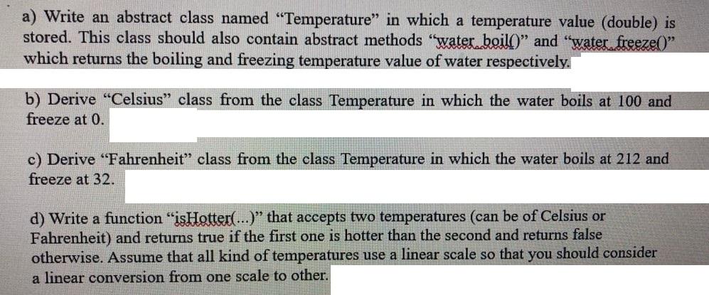 Solved a) Write an abstract class named "Temperature" in | Chegg.com