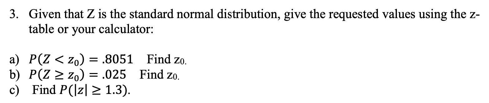 Solved 3. Given that Z is the standard normal distribution, | Chegg.com
