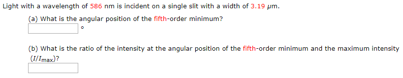 Solved Light with a wavelength of 586 nm is incident on a | Chegg.com