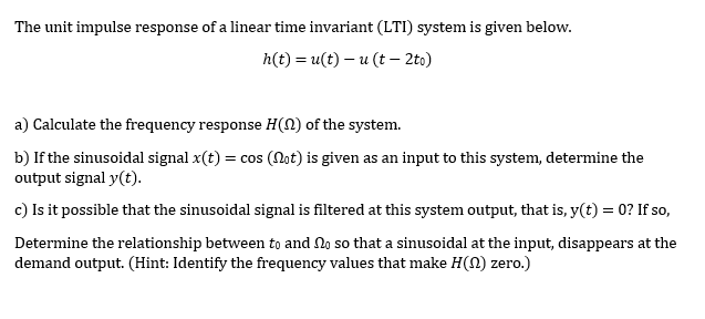 Solved The unit impulse response of a linear time invariant | Chegg.com