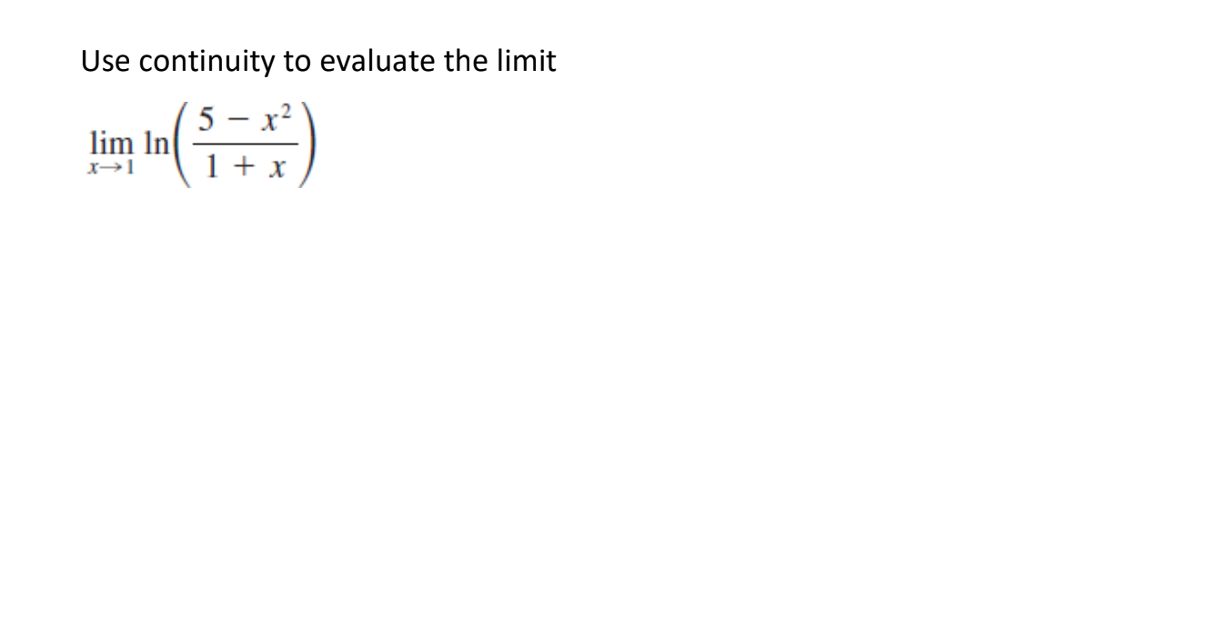 Solved Use continuity to evaluate the limit 5 x2 lim In 1 + | Chegg.com