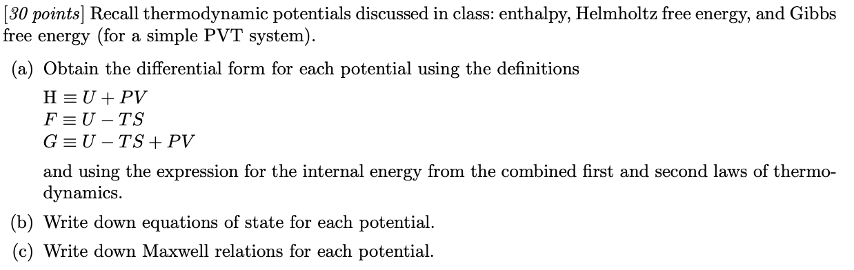 Solved [30 points] Recall thermodynamic potentials discussed | Chegg.com