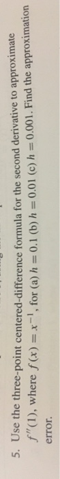 Solved Use the three-point centered-difference formula for | Chegg.com