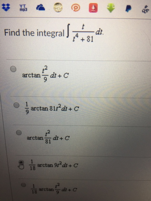 Solved YT Find the integral dt a 2 arctan - dt +C 1 arctan 8 | Chegg.com