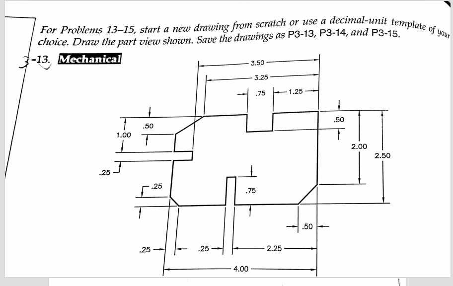 Solved or Problems 13-15, start a new drawing from scratch | Chegg.com
