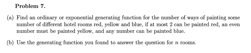 Solved Problem 7. (a) Find an ordinary or exponential | Chegg.com