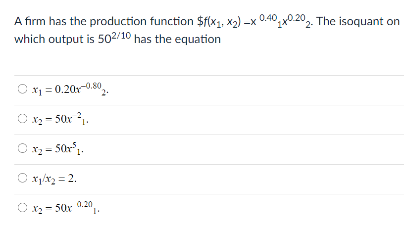 Solved A firm has the production function $f(x1, x2) =x | Chegg.com