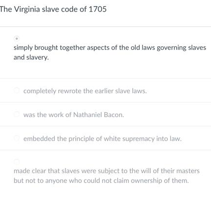 Solved The Virginia slave code of 1705 simply brought | Chegg.com