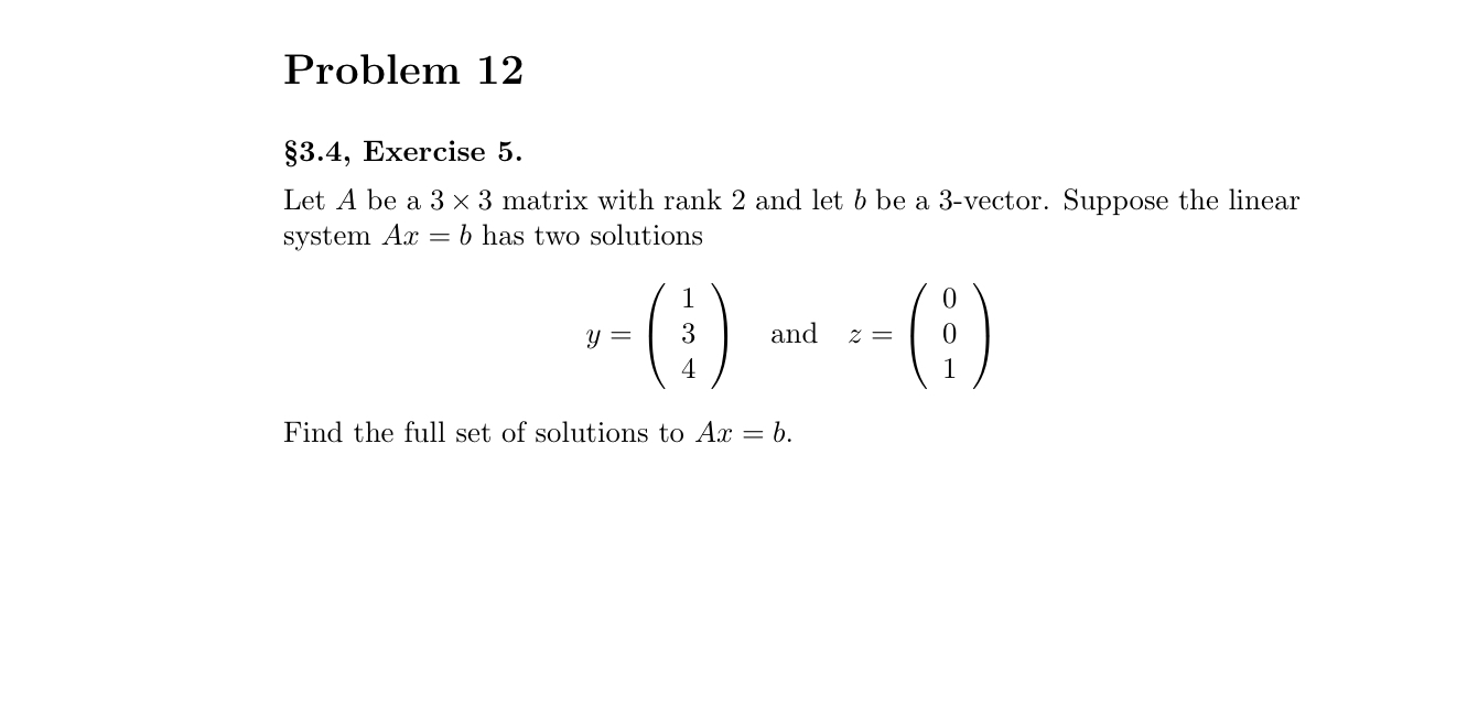 Solved §3.4, Exercise 5. Let A be a 3×3 matrix with rank 2 | Chegg.com Solved §3.4, Exercise 5. Let A be a 3×3 matrix with rank 2 | Chegg.com
