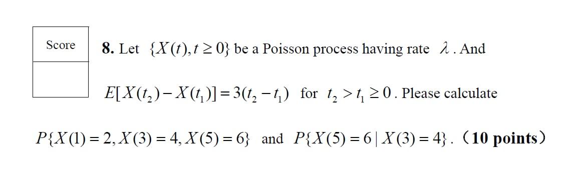 Solved 8. Let {X (t),t >= 0} be a Poisson process having | Chegg.com