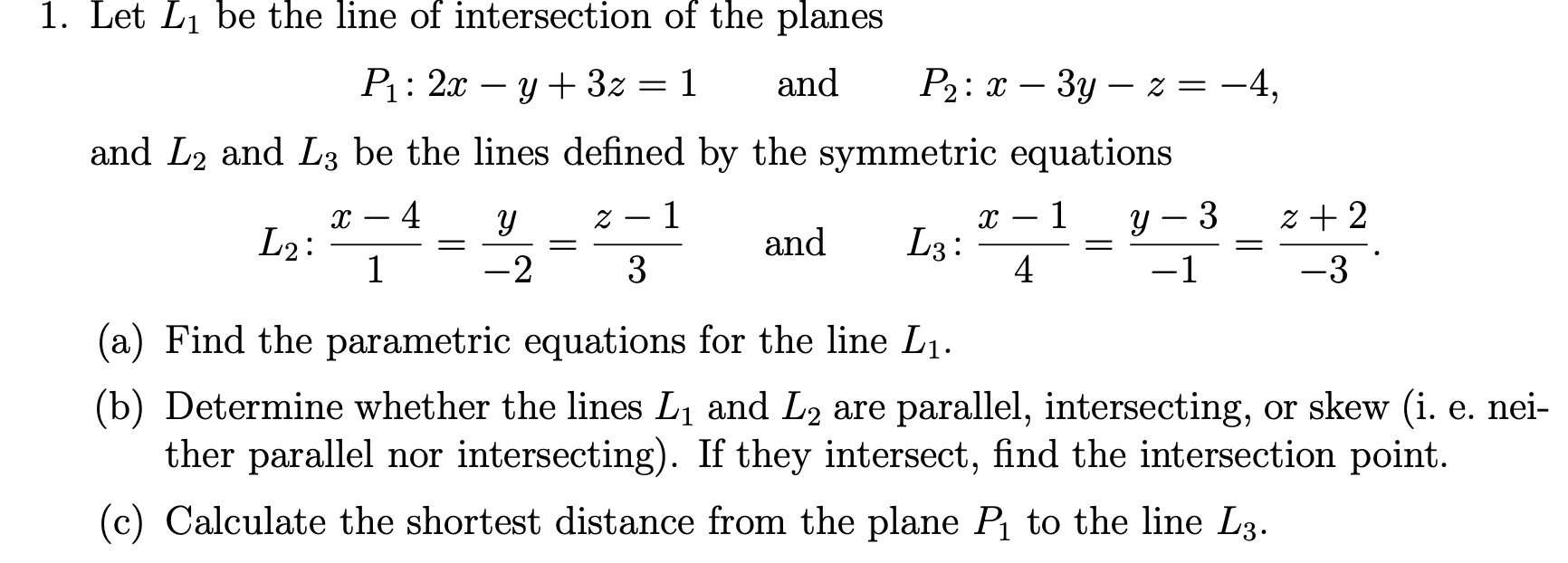 Solved 1. Let L1 be the line of intersection of the planes | Chegg.com
