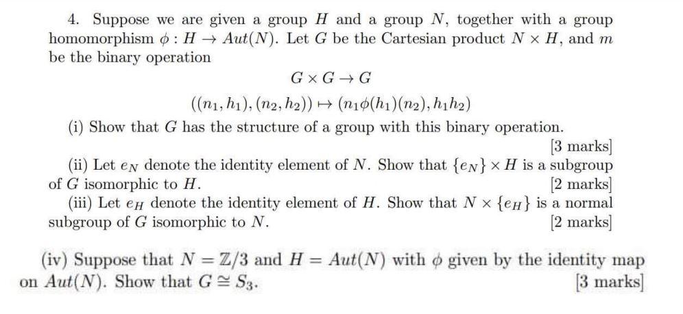 Solved 4. Suppose we are given a group H and a group N, | Chegg.com
