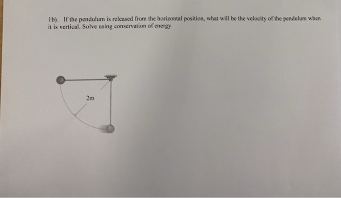 Solved lb). If the pendulum is released from the horizontal | Chegg.com