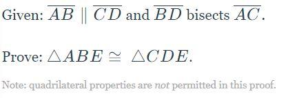 Solved Given: AB || C D and BD bisects AC. Prove: AABEACDE. | Chegg.com
