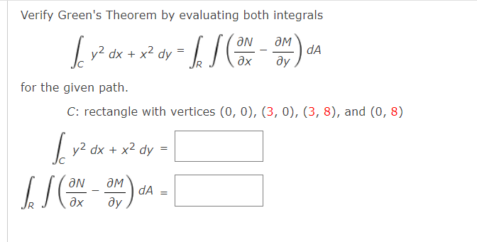 Solved Verify Green's Theorem by evaluating both integrals 1 | Chegg.com