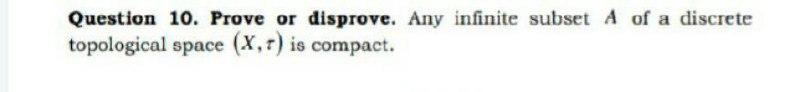Solved Question 10. Prove or disprove. Any infinite subset A | Chegg.com