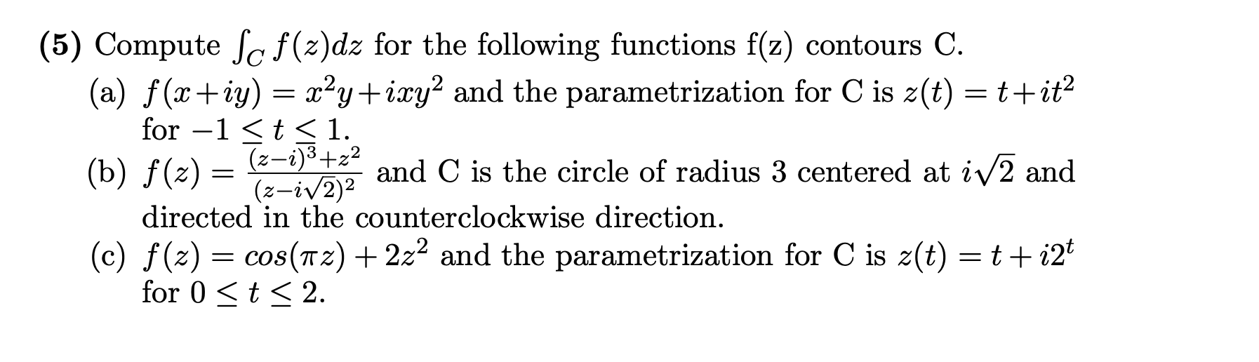 Solved (5) Compute Sc f(z)dz for the following functions | Chegg.com