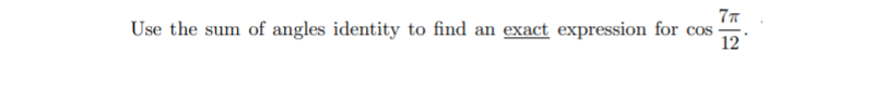 Solved Use the sum of angles identity to find an exact | Chegg.com