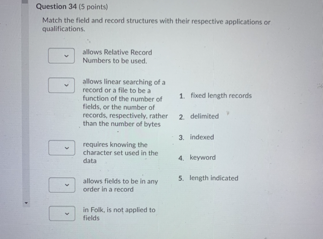 Solved Question 34 (5 points) Match the field and record | Chegg.com