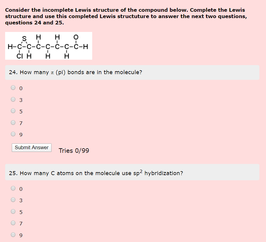 Solved Consider the incomplete Lewis structure of the | Chegg.com