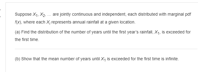 Solved Suppose X1, X2, ... are jointly continuous and | Chegg.com