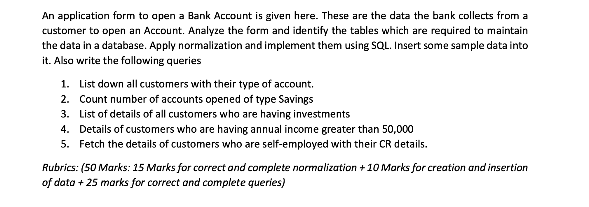 Solved An application form to open a Bank Account is given | Chegg.com