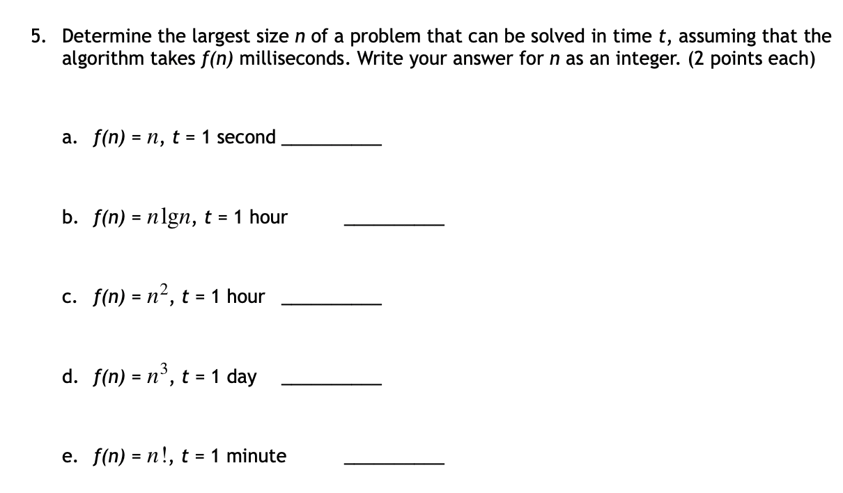 Solved 5. Determine the largest size n of a problem that can | Chegg.com