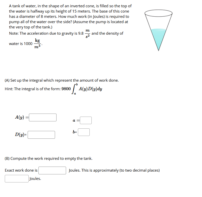 Solved A tank of water, in the shape of an inverted cone, is | Chegg.com