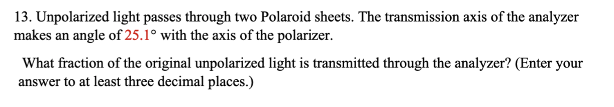 Solved 13. Unpolarized light passes through two Polaroid | Chegg.com